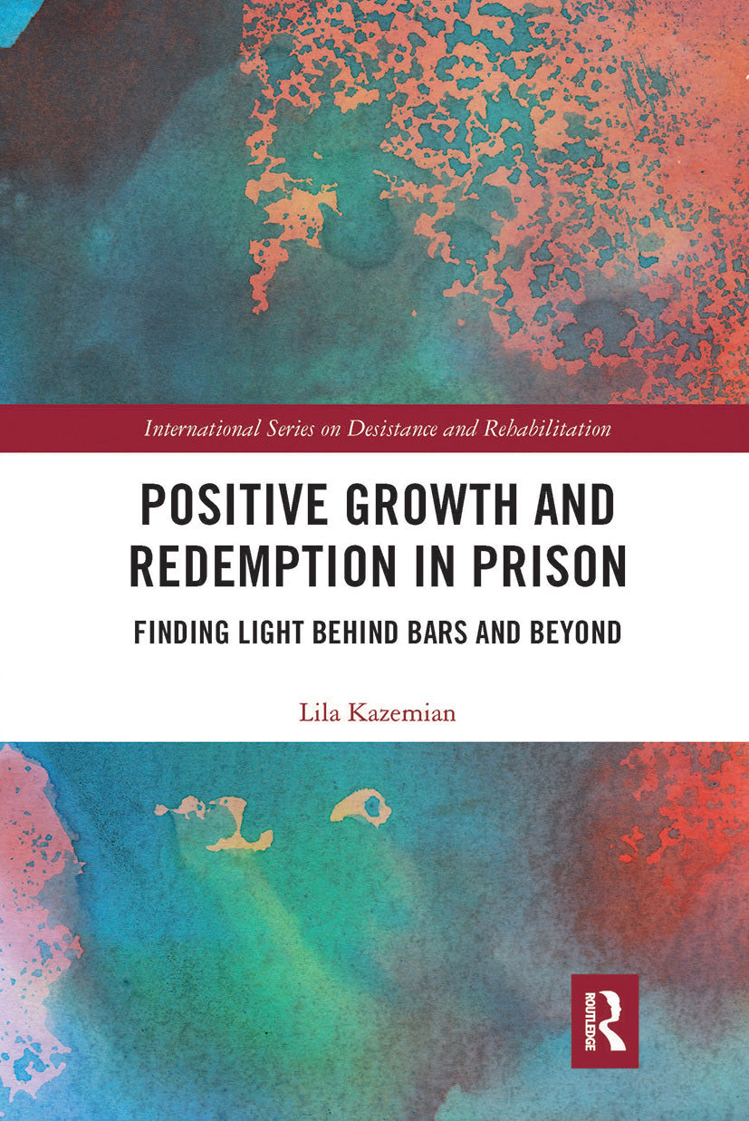 Positive Growth and Redemption in Prison: Finding Light Behind Bars an ...